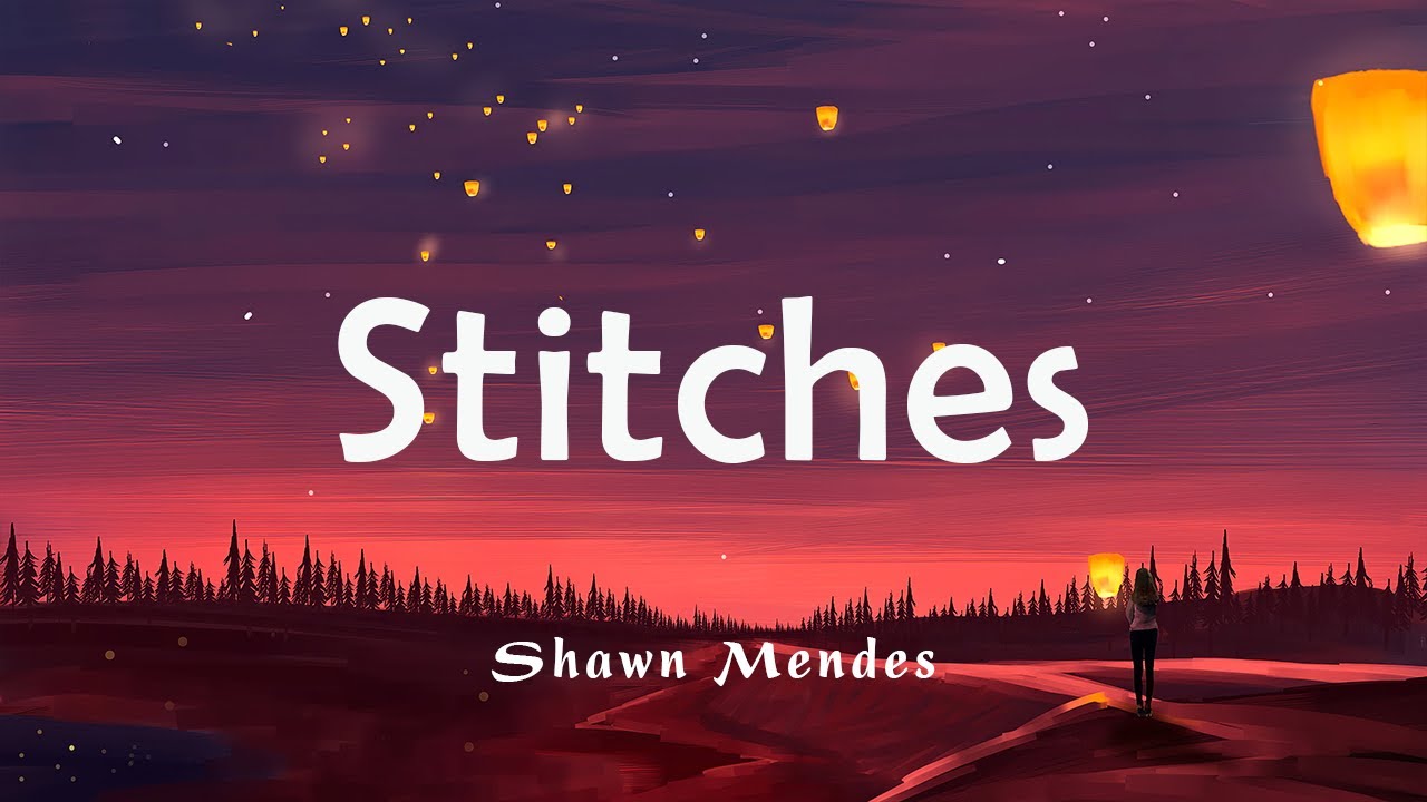 Shawn Mendes - Stitches (Lyrics) Charlie Puth, Imagine Dragons, Halsey ...