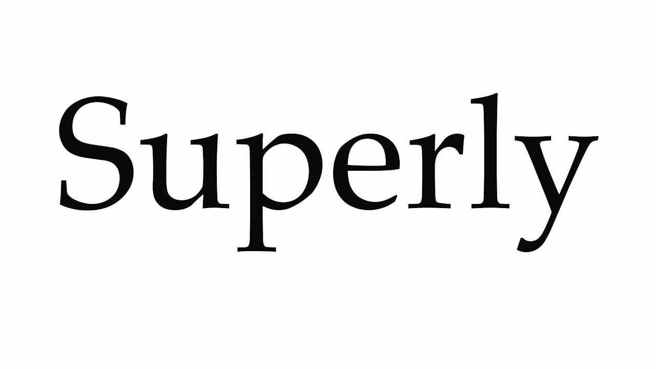 How to Pronounce Superly - YouTube