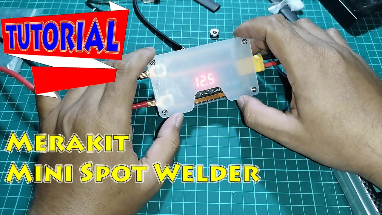 Cara Merakit Mini Spot Welder, Las Titik Baterai 18650, 26650 dan ...