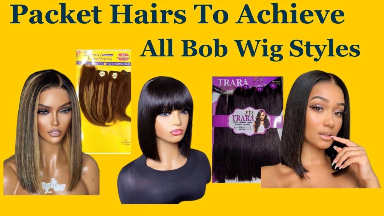 Packet Hairs To Use To Achieve Different Bob Wig Style |Use These ...