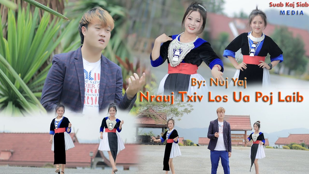 Nrauj Txiv Los Ua Poj Laib🌹Nuj Yaj🌹official MV 2023 - YouTube