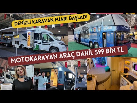 ARAÇ DAHİL 599 BİN TL' YE MOTOKARAVAN. DENİZLİ KARAVAN FUARI BAŞLADI. TÜRKİYE'NİN EN BÜYÜK KARAVANI
