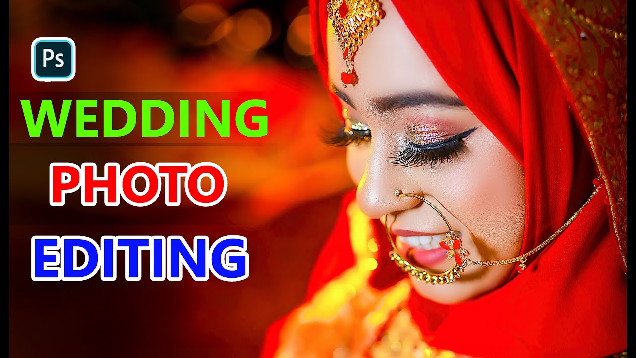 Wedding Photography Editing in Photoshop cc ।। Wedding Photo Color ...