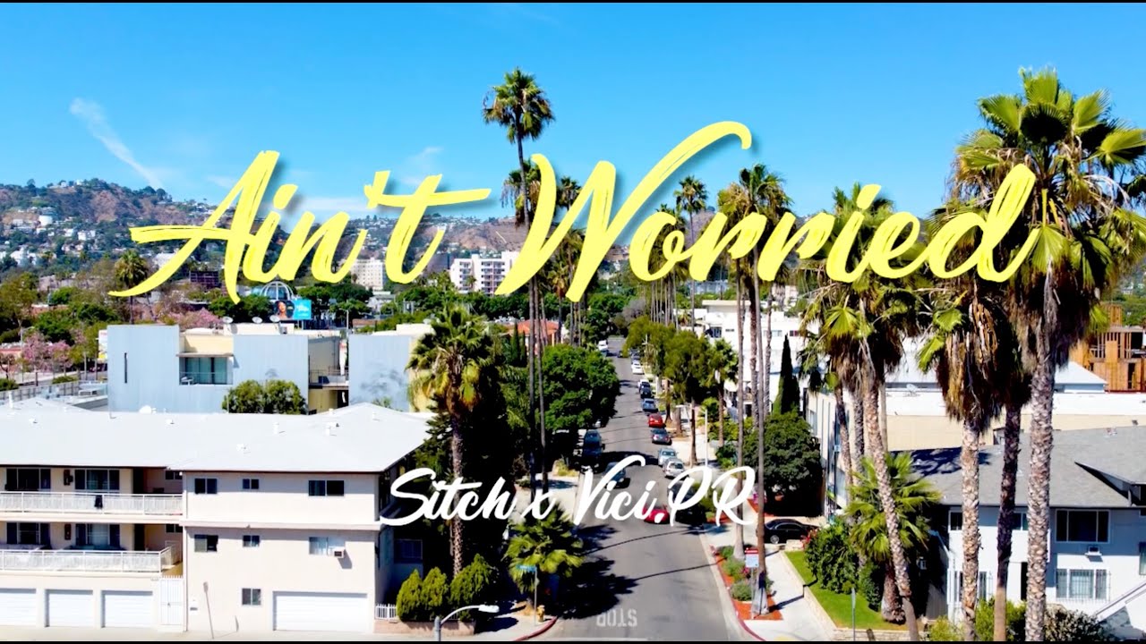 Sitch and Vici.PR - Ain't Worried [Official Music Video] - YouTube