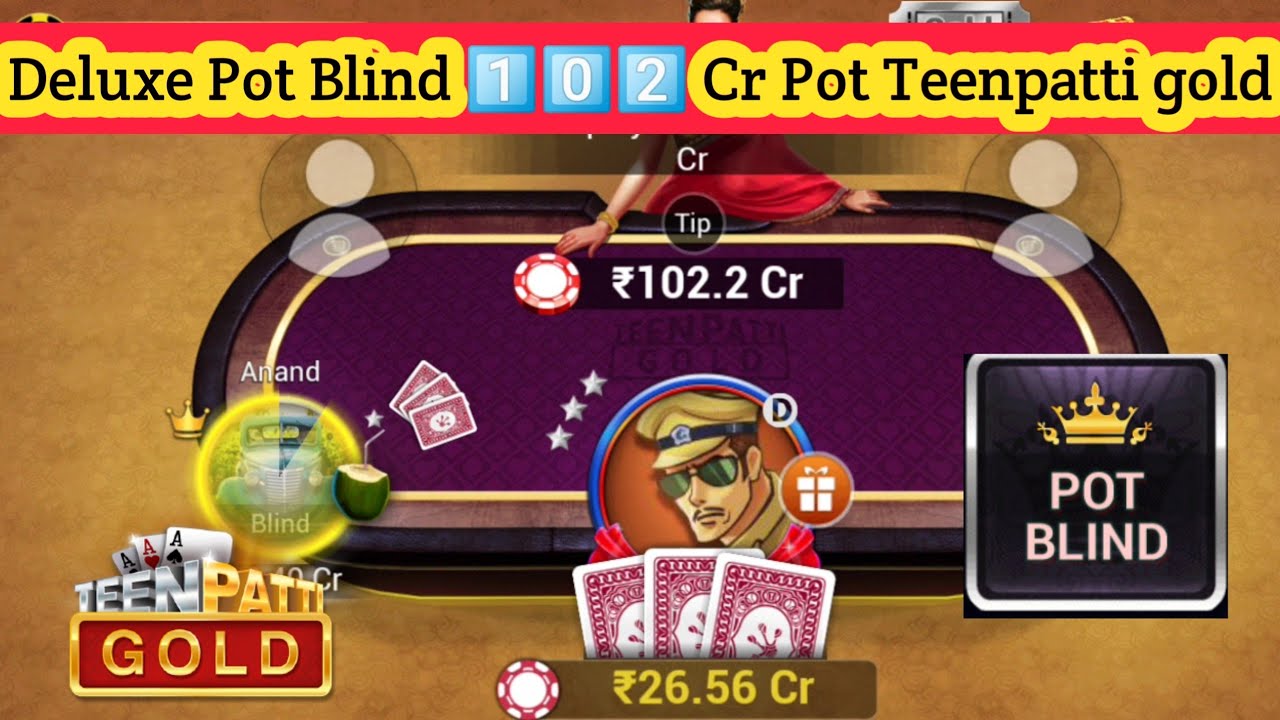 Deluxe Table Pot Blind Game Play 🔥 || 102 Cr Pot || Teenpatti gold ...