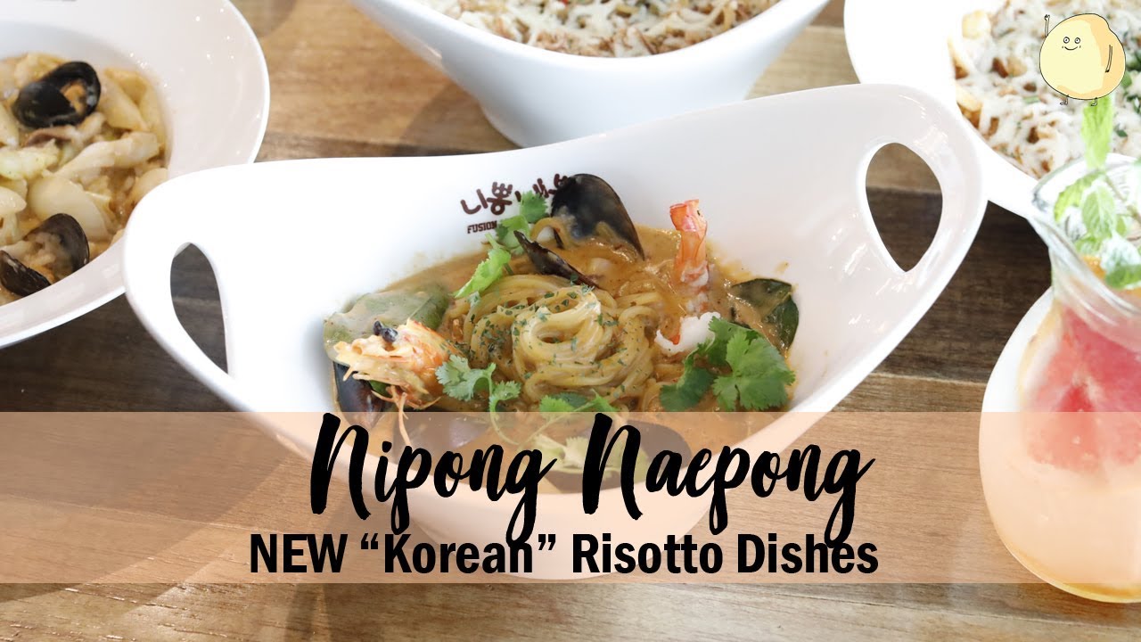 Nipong Naepong - NEW Korean Risotto and Expanded Selection of Jjampong ...
