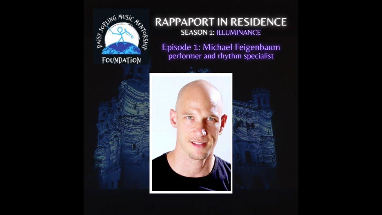DJMMF presents "Rappaport in Residence" S1 E1: Michael Feigenbaum ...