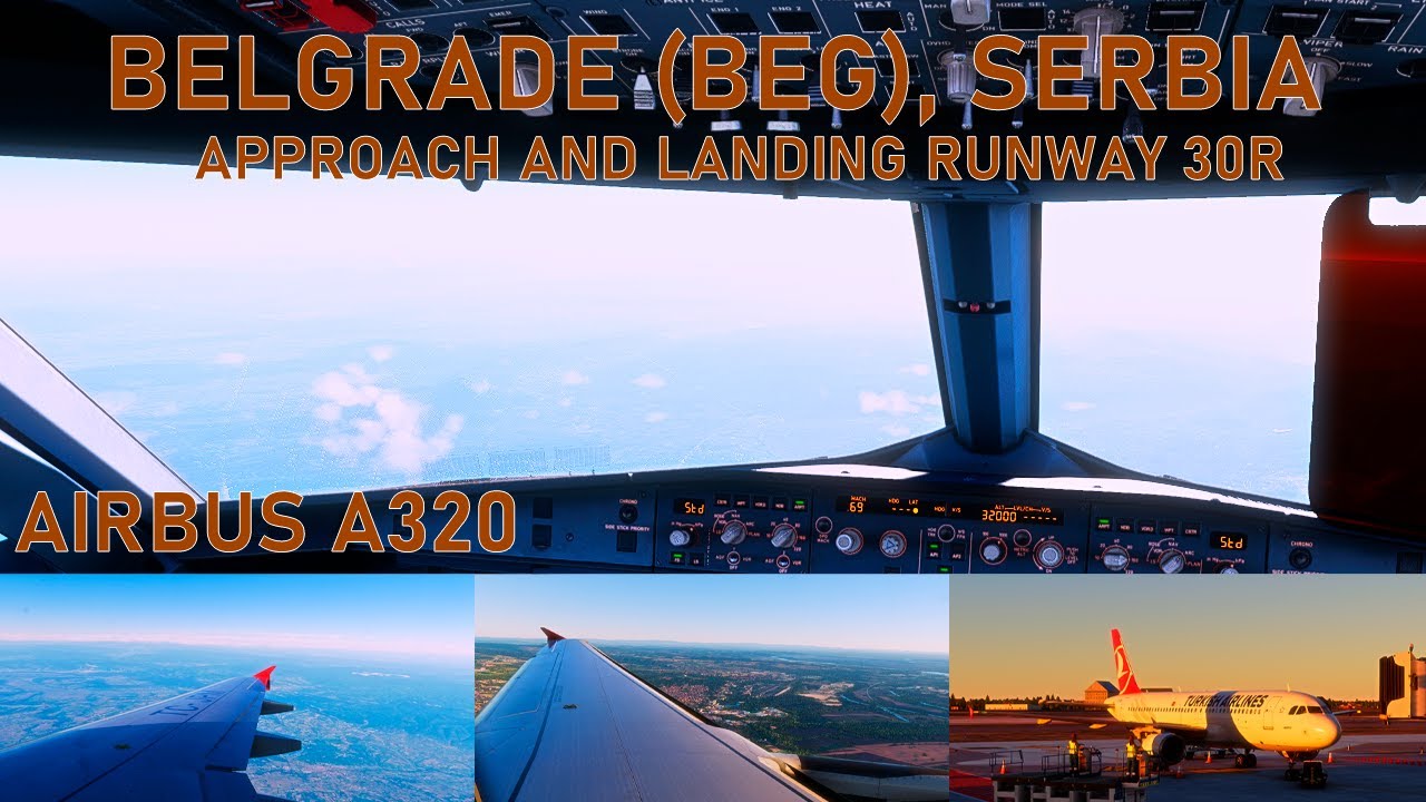 BELGRADE (BEG) | Full approach + landing runway 30R | Flying over the ...
