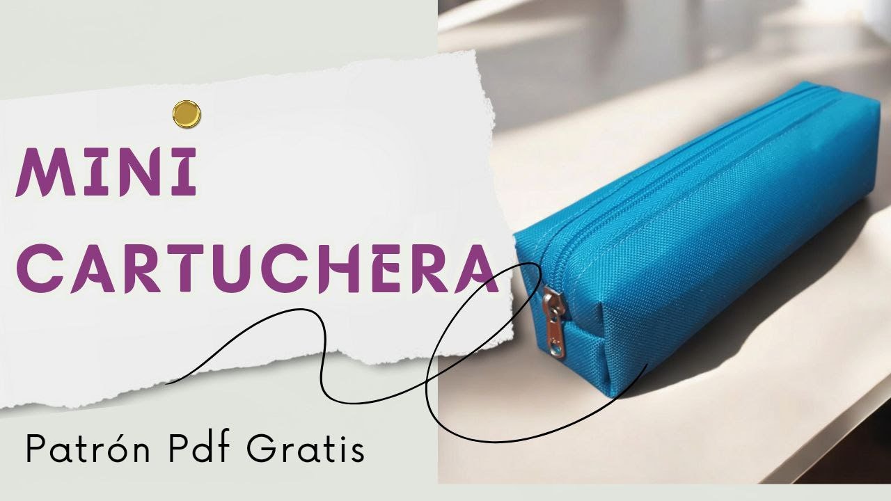 Tutorial Mini Cartuchera (Patrones Gratis) - YouTube
