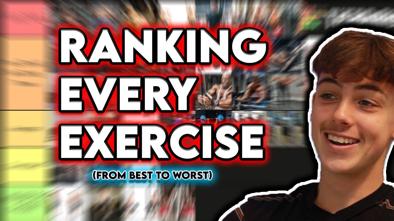 The ULTIMATE EXERCISE TIER List - RANKING EVERY Exercise from BEST to ...