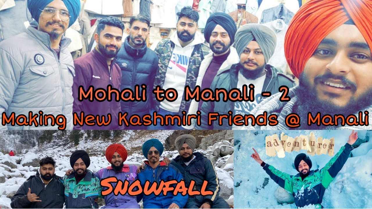 MOHALI TO MANALI (Part-2) || SNOWFALL || VLOG 8 || KISAN MAJDOOR EKTA ...