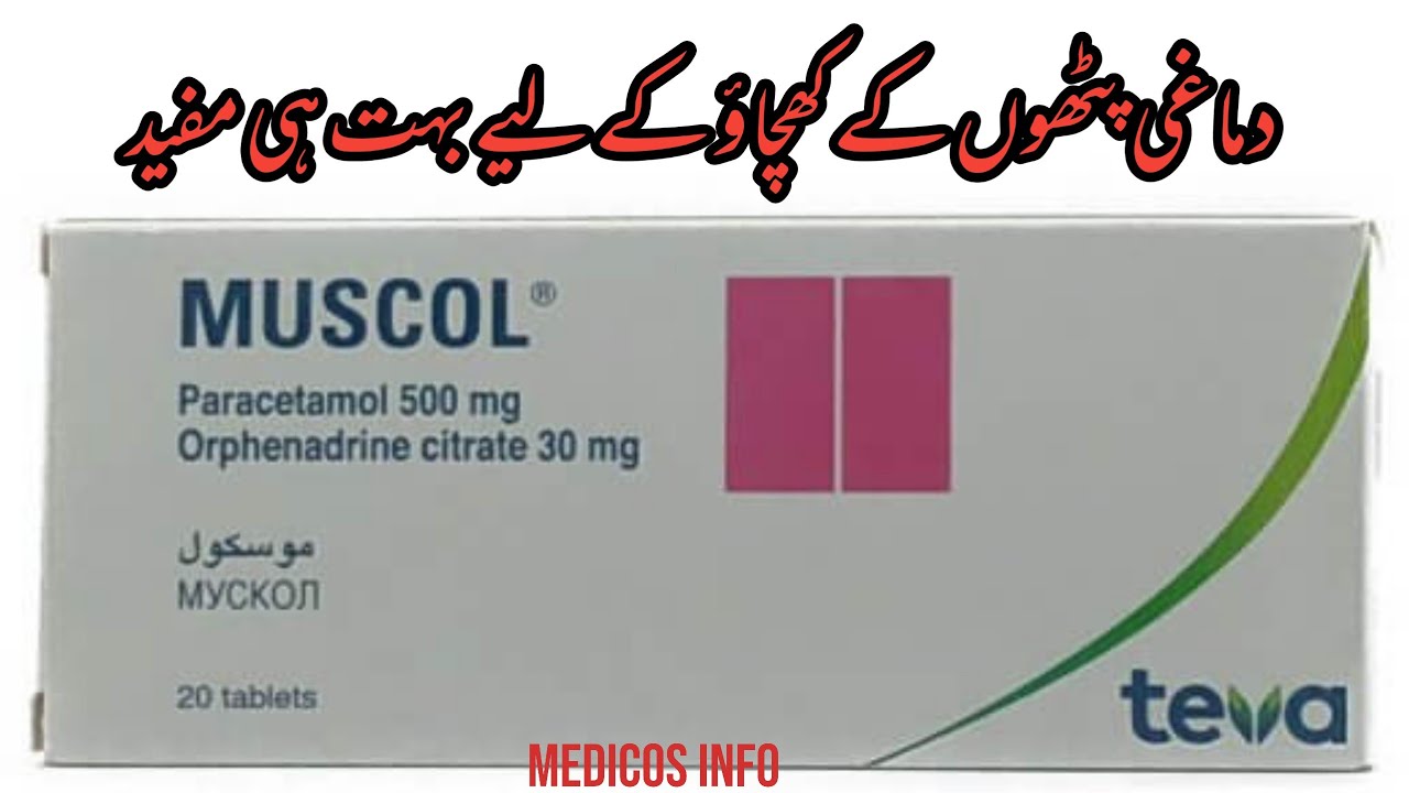 Muscol tablet uses in urdu | Paracetamol+Orphenadrine citrate uses ...