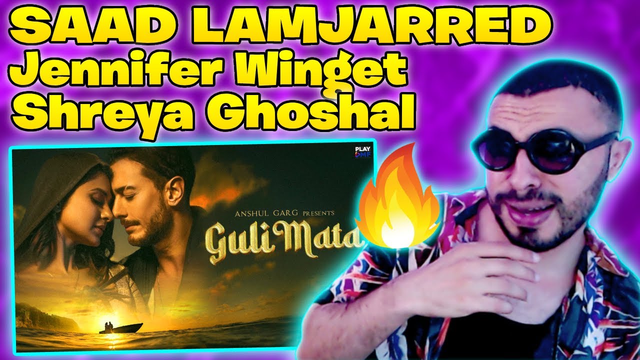 Guli Mata - Saad Lamjarred - Jennifer Winget l Shreya Ghoshal Reaction ...