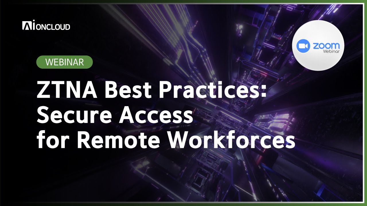 [WEBINAR] ZTNA Best Practices: Secure Access for Remote Workforces - YouTube