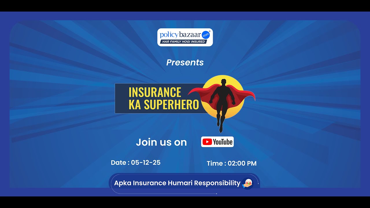 PolicyBazaar Presents: Insurance Ka SuperHero 4.0 – Claim Approval Made ...