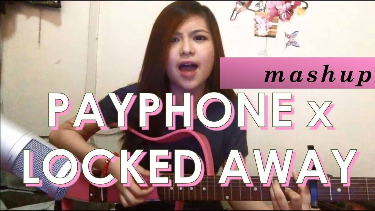 Payphone by Maroon5 & Locked Away by Adam Levine (Mashup) | Angelica ...