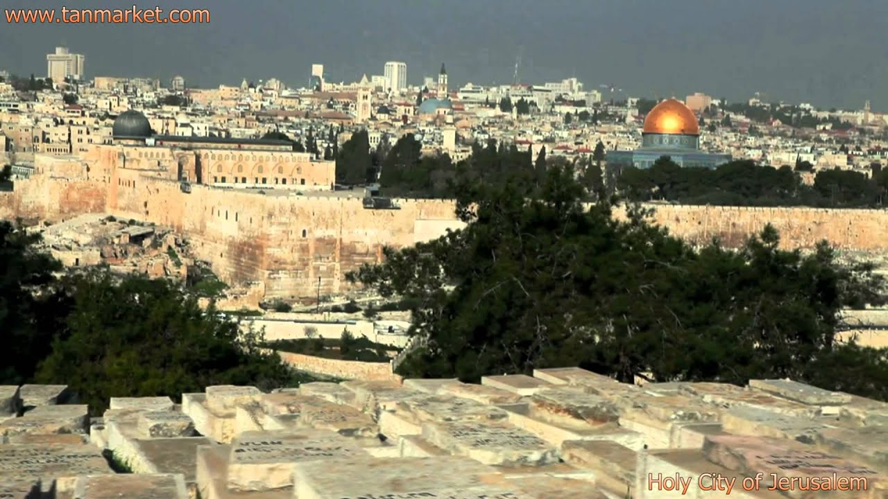 Holy City of Jerusalem, Collage Video - youtube.com/tanvideo11 - YouTube