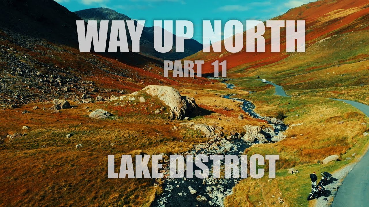 Way up north - part 11. Lake District motorcycle ride - YouTube