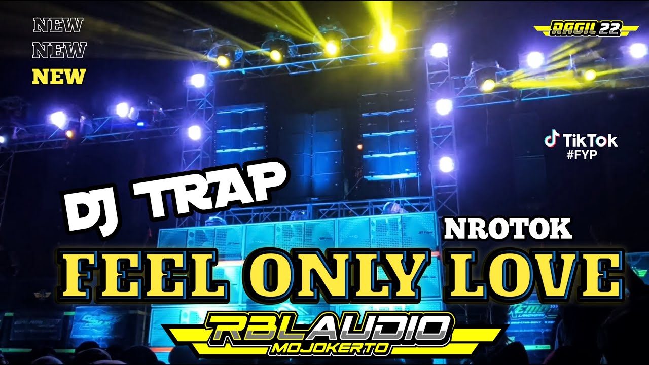 DJ TRAP FEEL ONLY LOVE RBL AUDIO MOJOKERTO #rblaudio #rblaudiomojokerto ...
