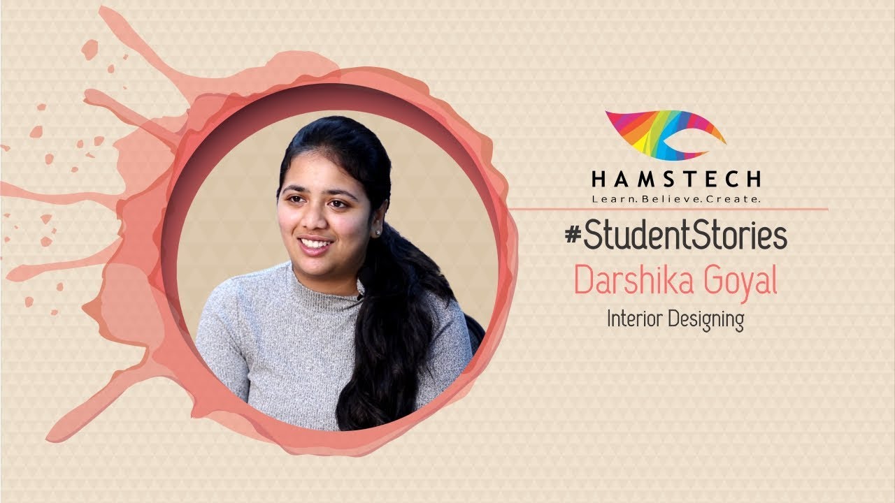 Student Testimonial- Interior Design Darshika Goyal Hamstech Interior ...