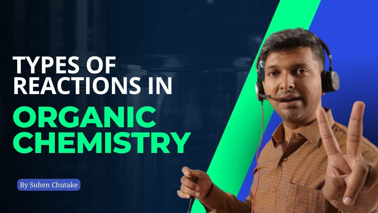 Basic understanding on Type of Reactions in Organic Chemistry ...