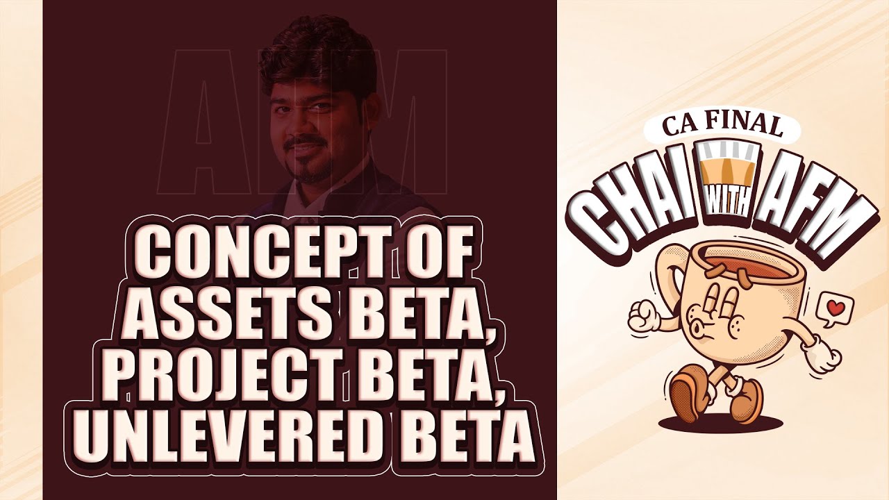 CONCEPT OF ASSETS BETA,PROJECT BETA UNLEVERED BETA BY CA SANKALP ...