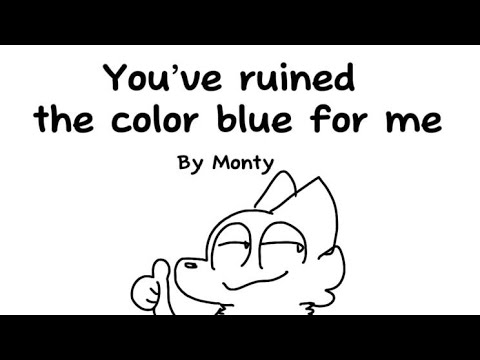 youve ruined the color blue for me - YouTube
