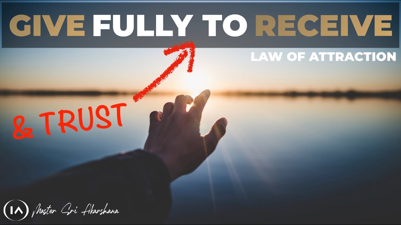 Give FULLY [TRUST] and You Shall Receive | How Are You Showing Up for ...