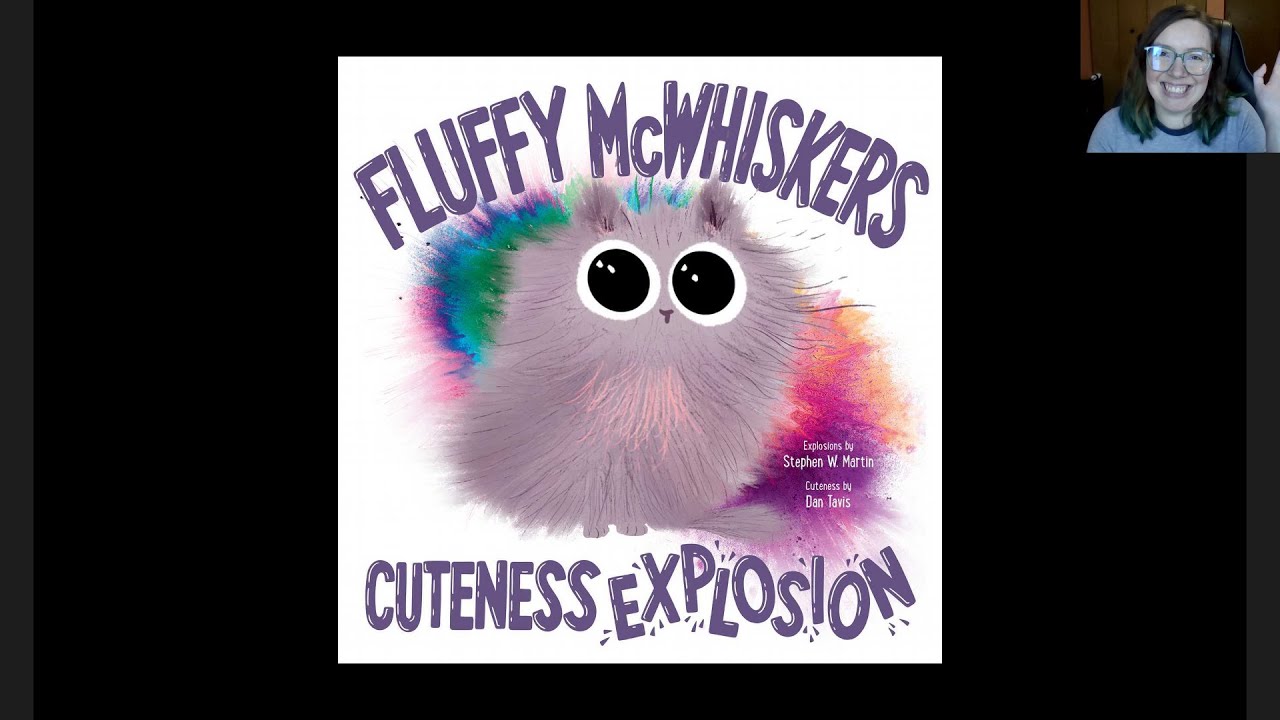 Fluffy McWhiskers Cuteness Explosion by Stephen W. Martin - Read Aloud ...
