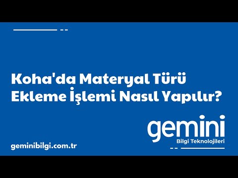 Koha'da Materyal Türü Ekleme İşlemi Nasıl Yapılır?