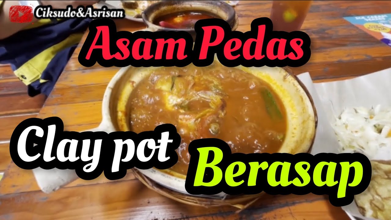 Asam pedas | Claypot | Berasap | @ciksudoasrisan7270 - YouTube