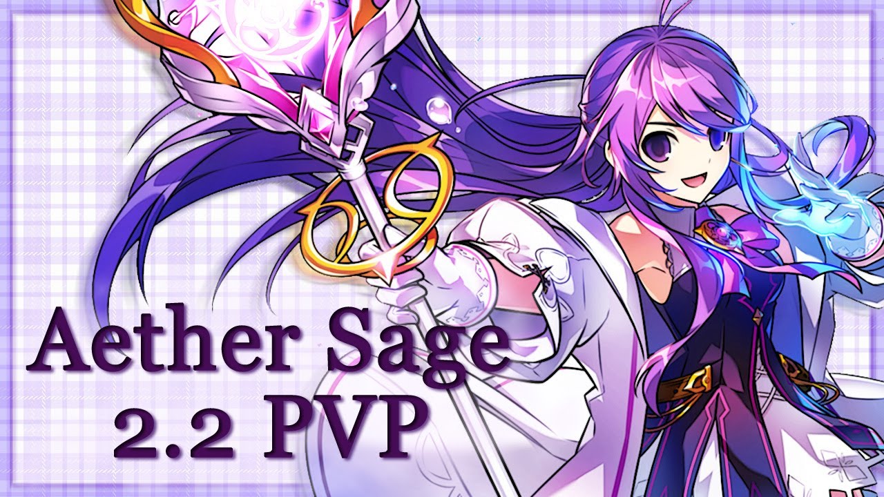 【Elsword / 엘소드】Aether Sage 에테르세이지 2.2 PVP / 拉基火環 - YouTube