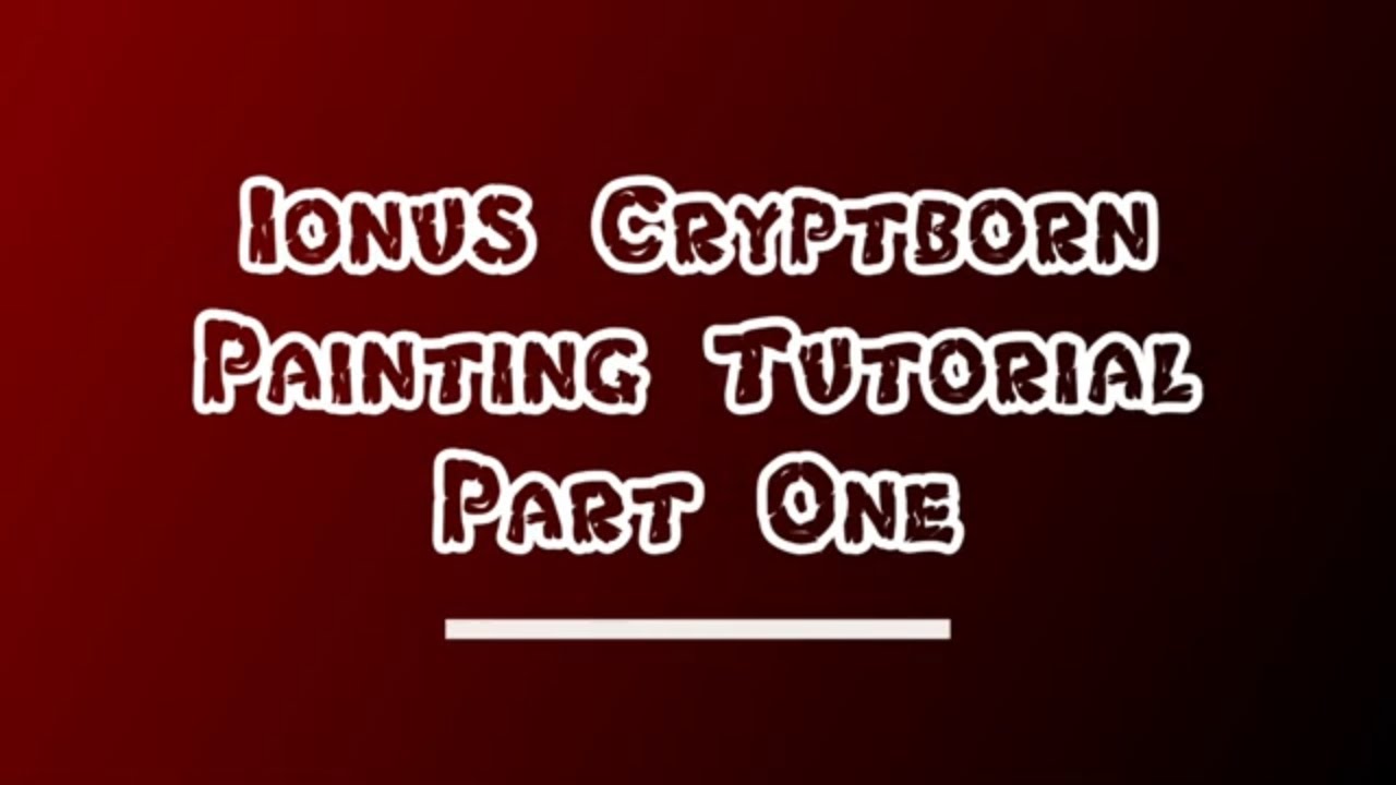 Ionus Cryptborn Painting Tutorial Part 1 The Base - YouTube