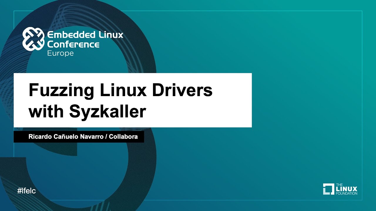 Fuzzing Linux Drivers with Syzkaller - Ricardo Cañuelo Navarro, Collabora - YouTube