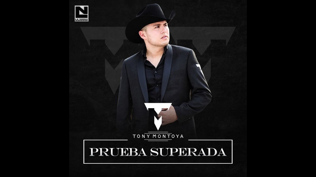 Tony Montoya - Prueba Superada - 2016 - YouTube