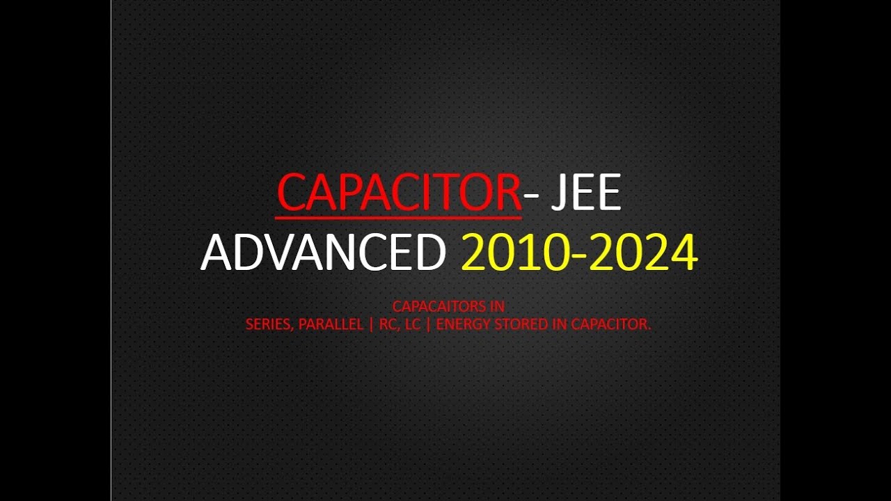 Capacitor | Complete JEE Advanced Question Bank (2010-2024) Part-1 ...