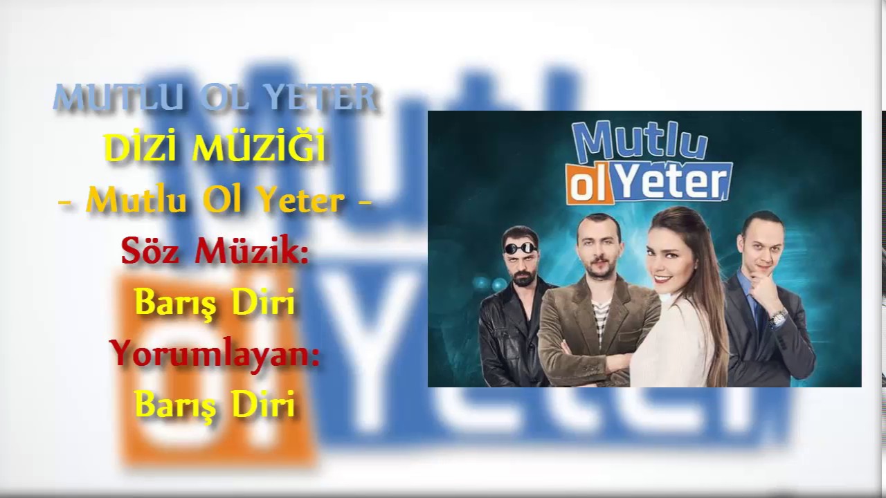 Mutlu Ol Yeter Dizi Müziği Mutlu Ol Yeter - YouTube