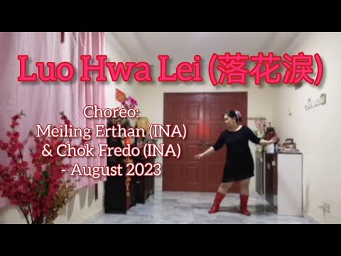 Luo Hwa Lei (落花淚) - Line Dance( Meiling Erthan (INA) & Chok Fredo (INA ...