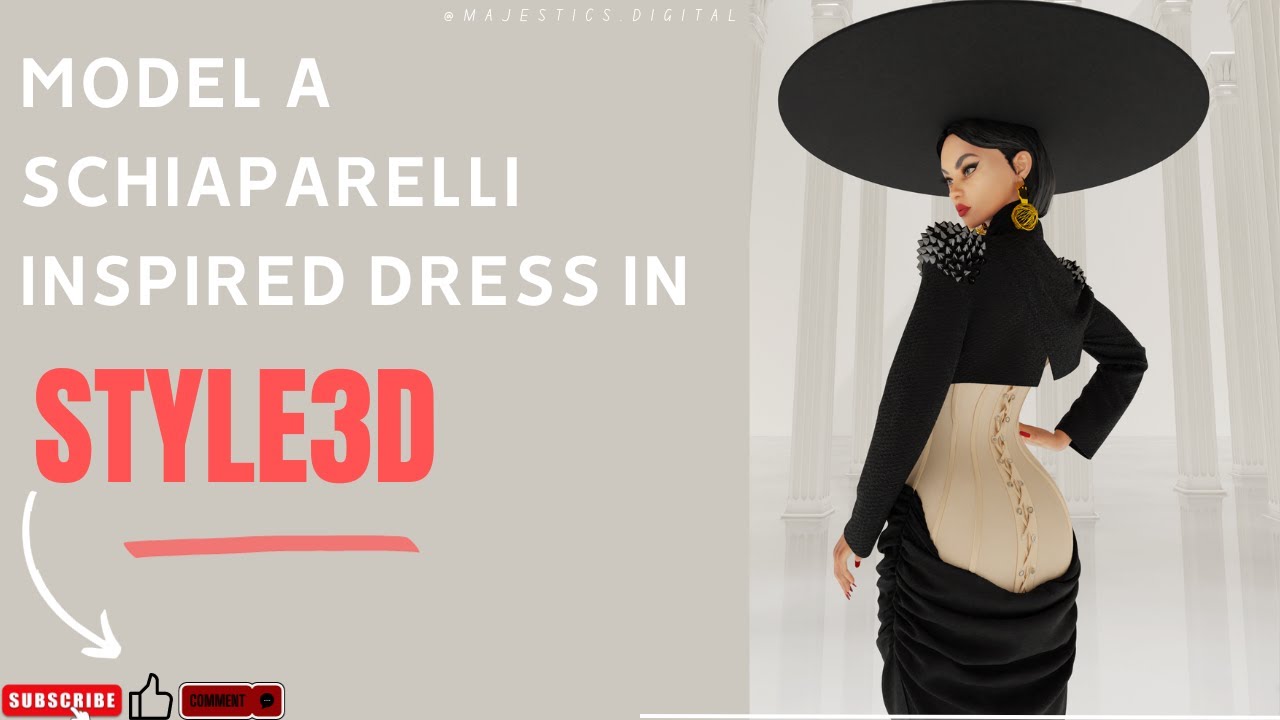 3D Garment Modelling with Style3D - HOW TO MODEL A SCHIAPARELLI ...