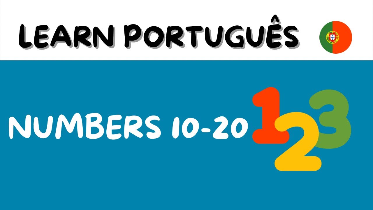Learn Portuguese : Numbers from 10 to 20 - YouTube