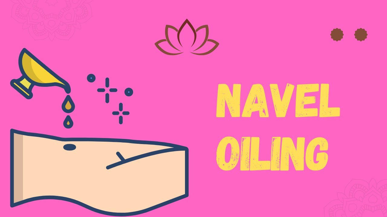 secrets of Navel Oiling - YouTube