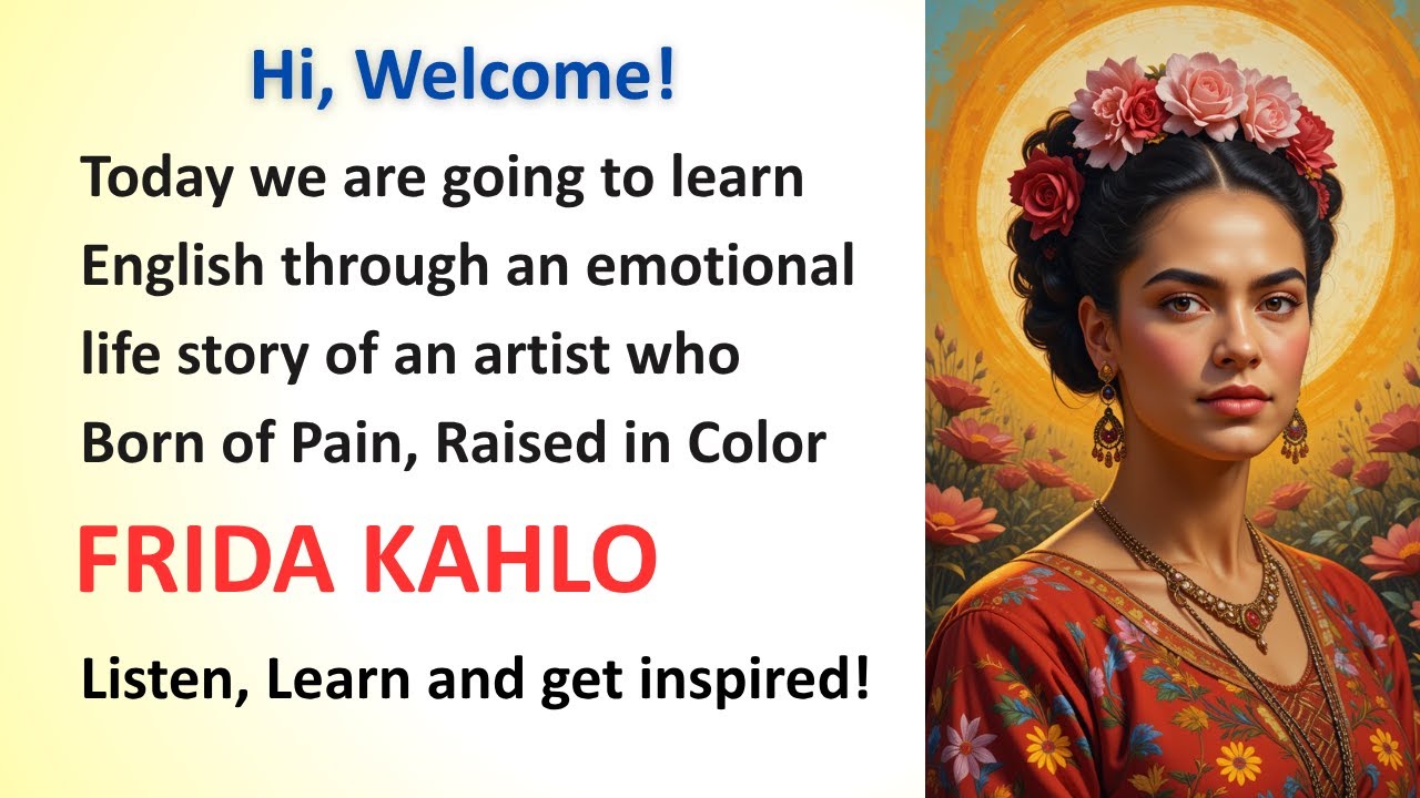 The Life of Frida Kahlo | Learn English through the story | Improve ...