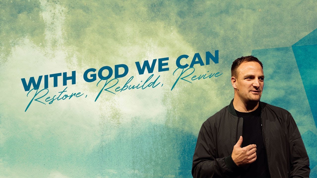 With God We Can Restore, Rebuild, Revive | Sam Tolley | 9:00 am - 16th ...
