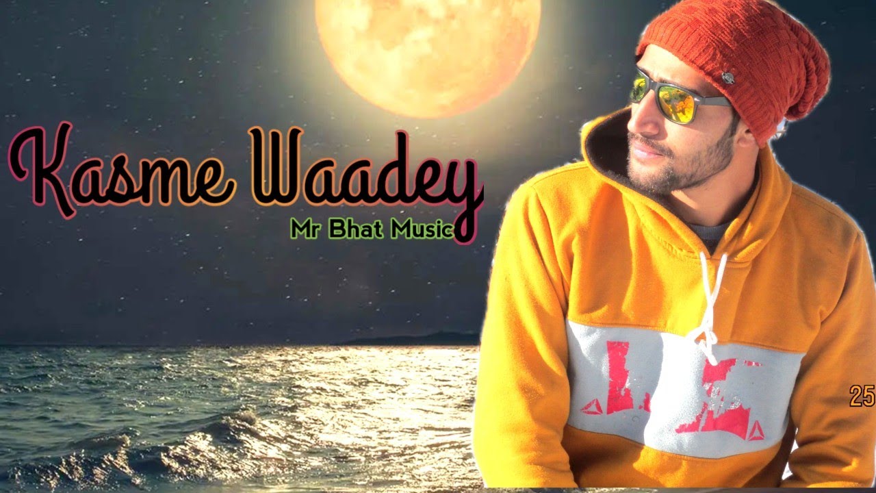 Kasme Waadey-Mr Bhat-Mashah-prod.Ultra Beats(Official Music Video ...
