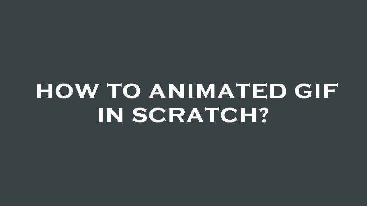 How to animated gif in scratch? - YouTube
