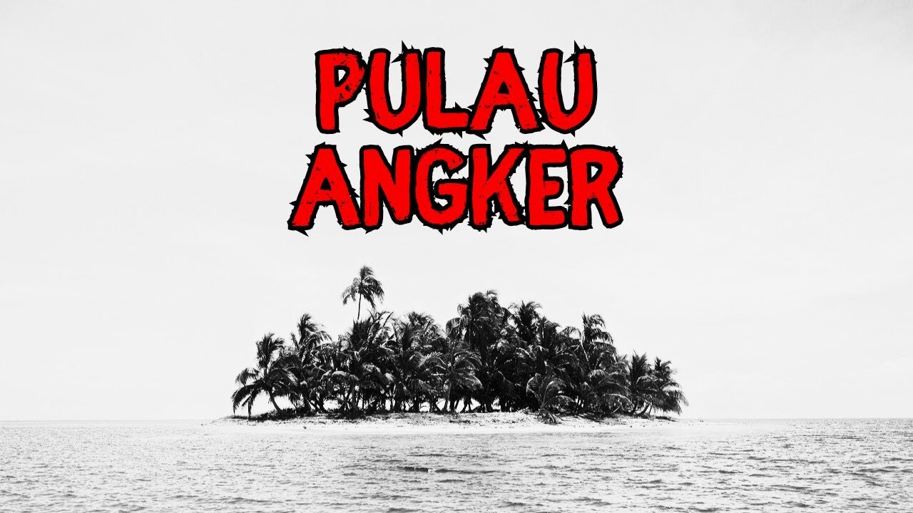KISAH HOROR PERJALANAN DI PULAU ANGKER - YouTube