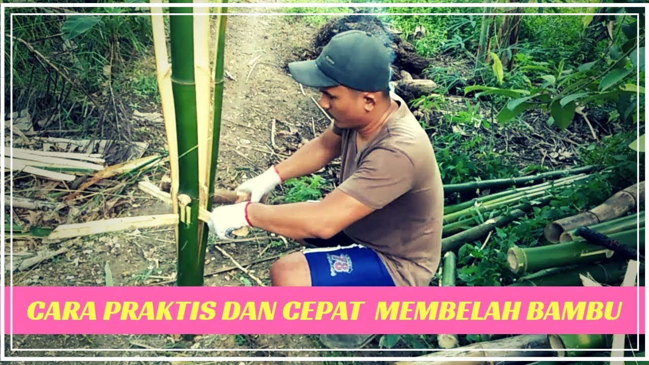 Trik Membelah Bambu Cepat dan Praktis - YouTube