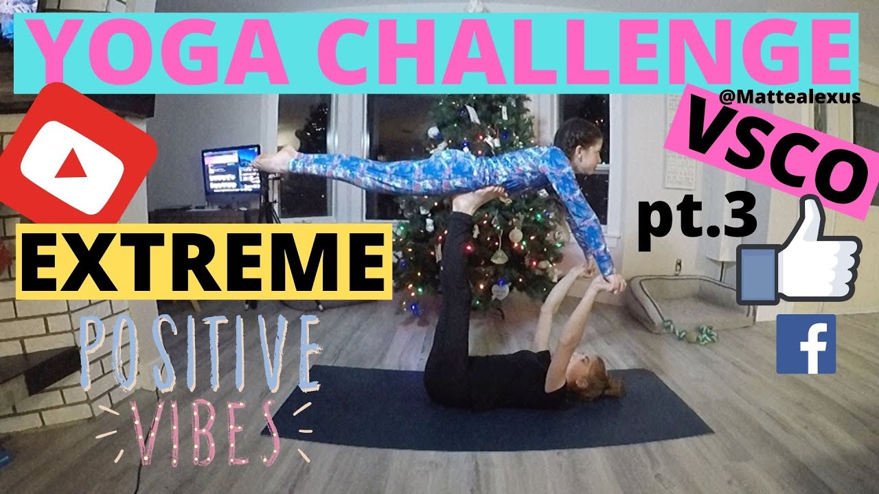 2 PERSON EXTREME VSCO YOGA CHALLENGE pt. 3 !! || with my COUSIN HAYLEE ...