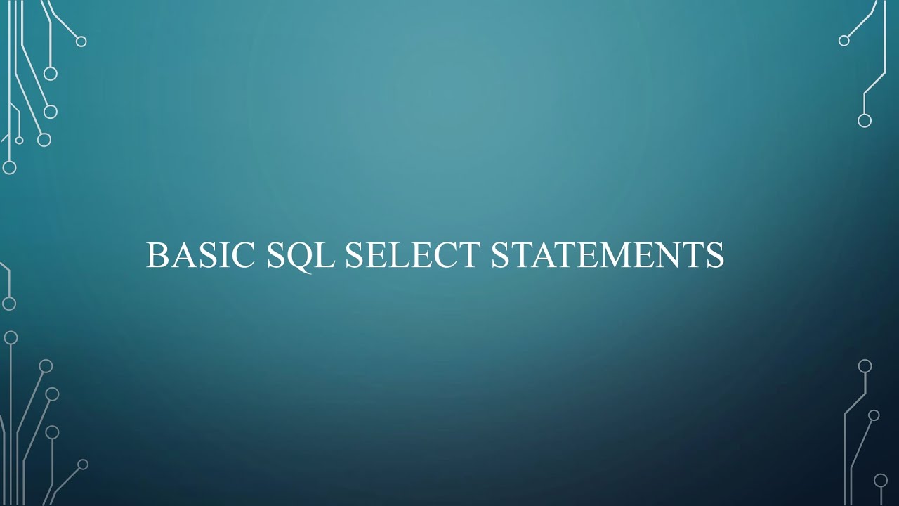 Basic SQL SELECT Statements - YouTube