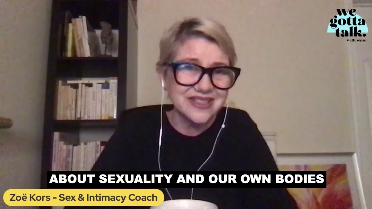 Better Sex Now Advice from Zoe Kors | Sonni Abatta - YouTube